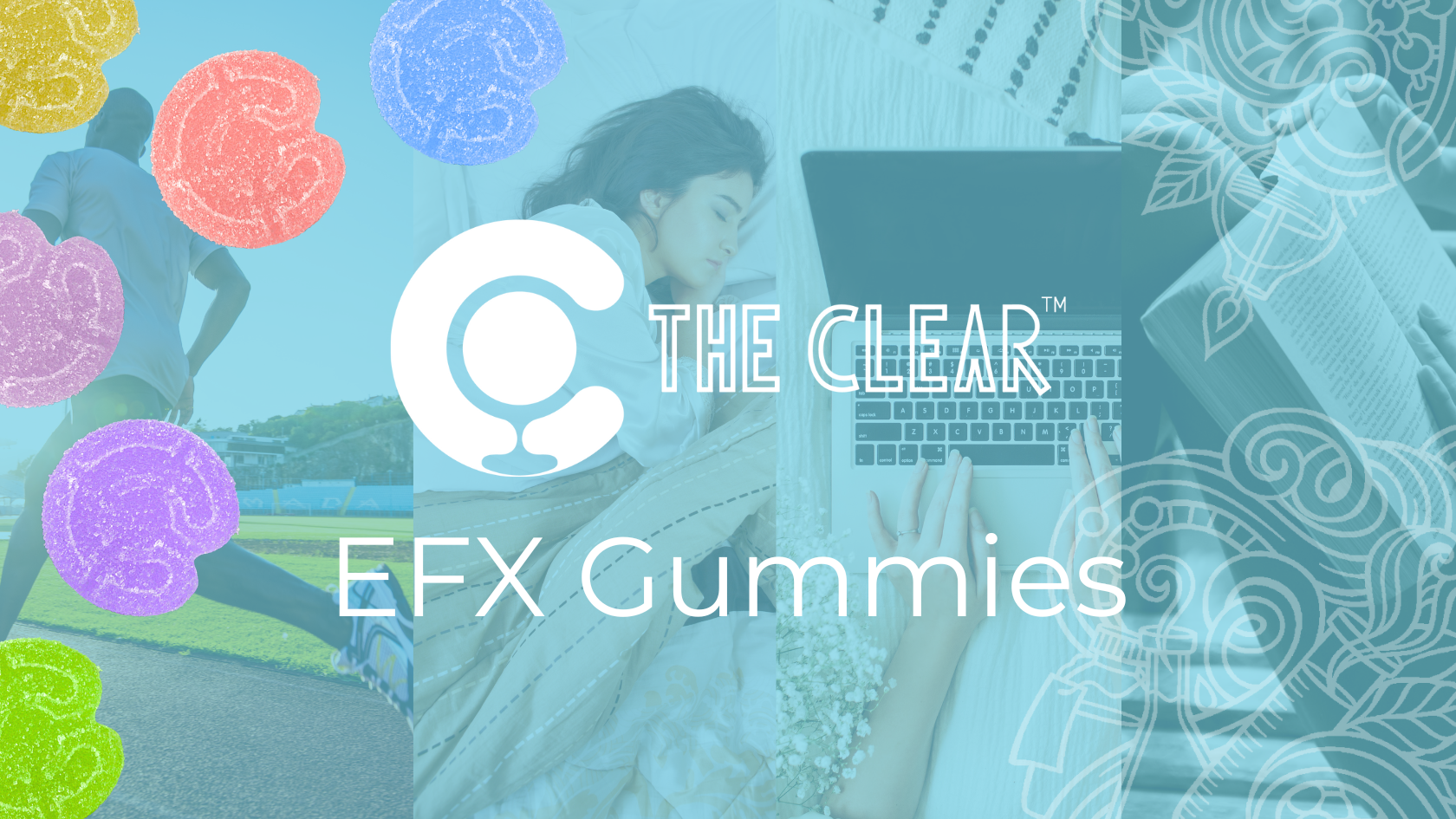The CLEAR EFX Gummies: Low Dose Cannabis Gummies - The Clear Brands
